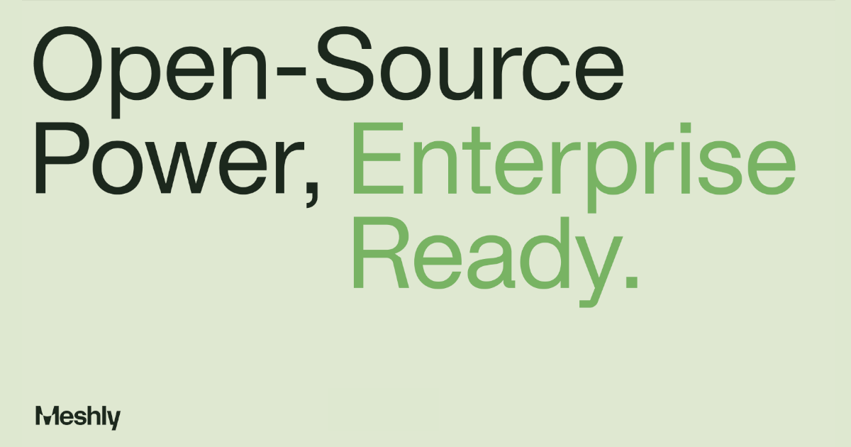 Meshly - Your trusted bridge to open-source data infrastructure